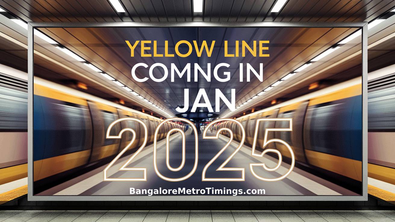 Bengaluru Metro's Yellow Line Set to Launch in January 2025 Amid Delays